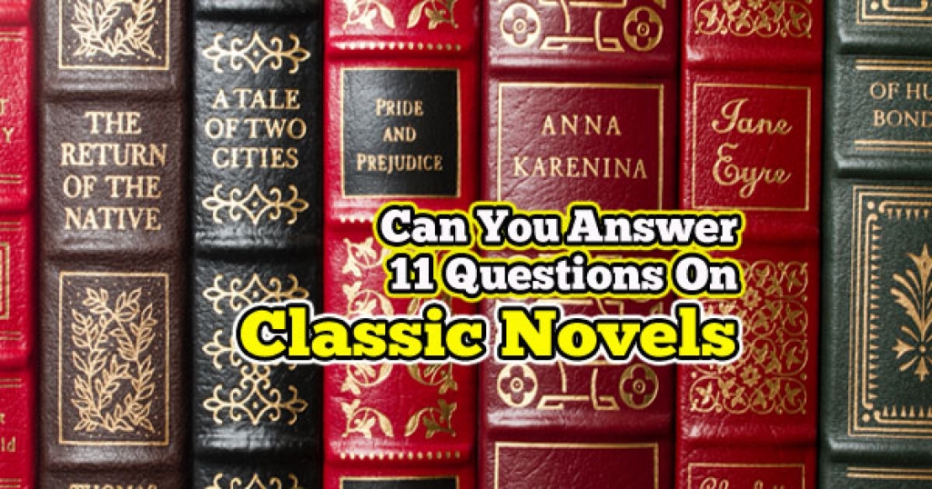 quizwow - Can You Answer 11 Questions On Classic Novels?