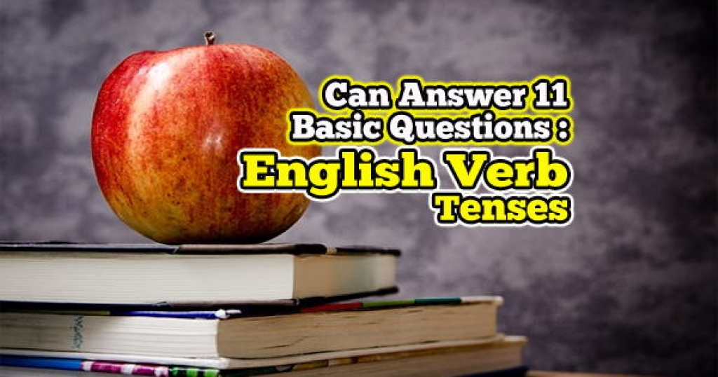 quizwow - Can You Answer 11 Basic Questions On English Verb Tenses?